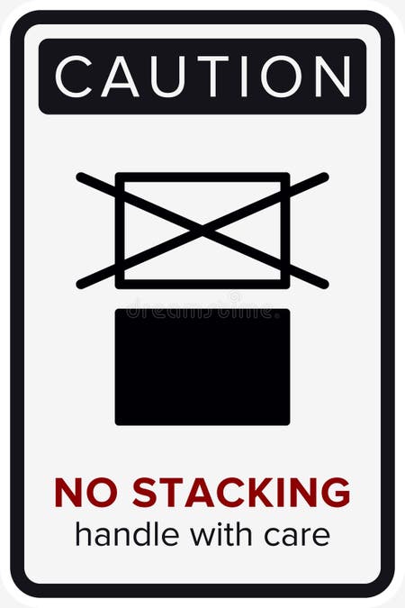 Do Not Stack. Packaging Symbol. Sign and Label Indicating that Items ...