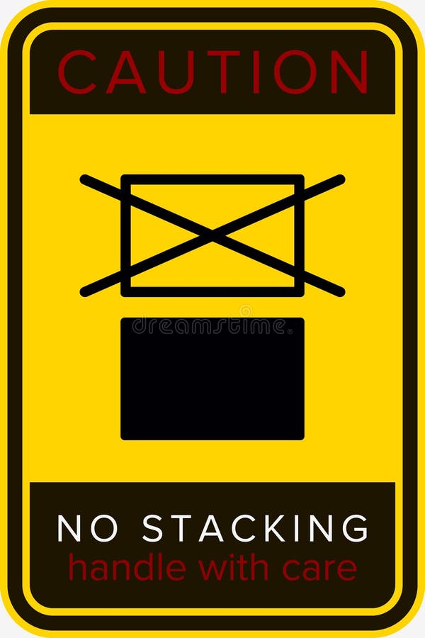 Do Not Stack. Packaging Symbol. Sign and Label Indicating that Items ...