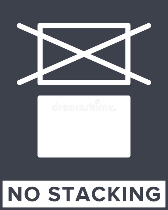Do Not Stack. Packaging Symbol. Sign and Label Indicating that Items ...