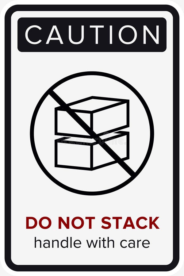Do Not Stack. Packaging Symbol. Sign and Label Indicating that Items ...