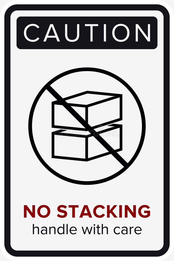 Do Not Stack. Packaging Symbol. Sign and Label Indicating that Items ...