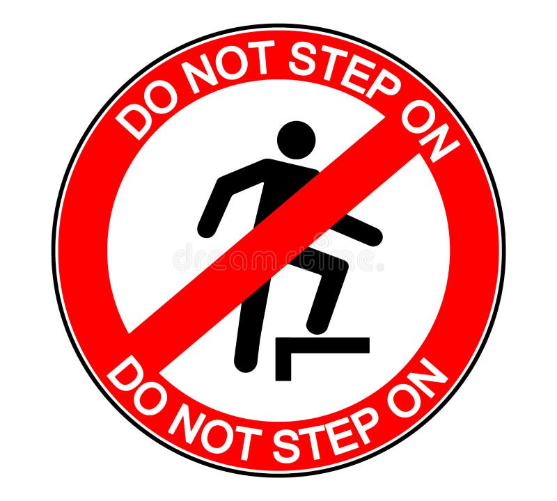 Do Not Step on Surface. Prohibition Sign with Circular Text Stock ...