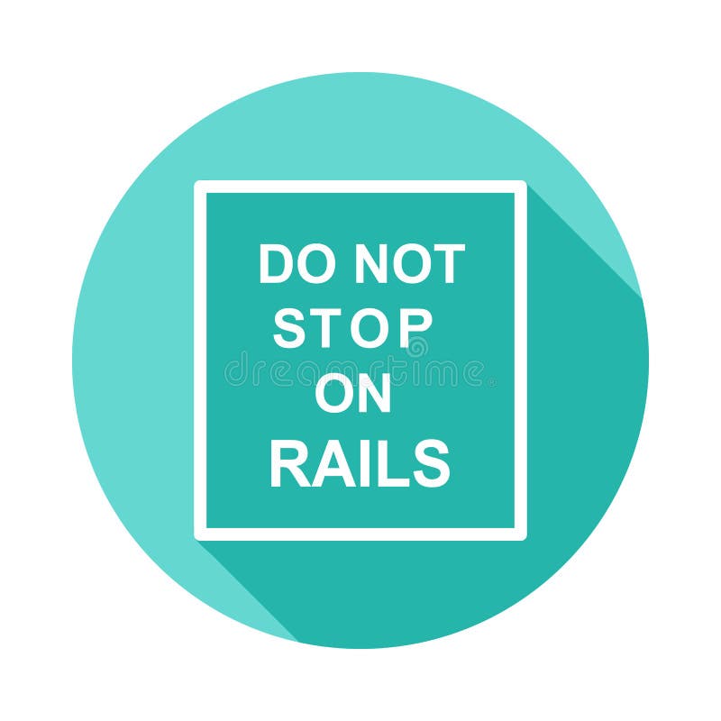 Do Not Stop on Rails Icon in Flat Long Shadow Style Stock Illustration ...