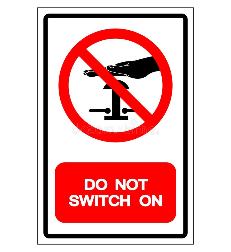 Do Not Switch on Symbol Sign, Vector Illustration, Isolate on White ...