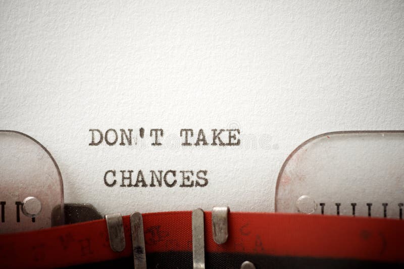 Do not take chances phrase stock image. Image of phrase - 314665031