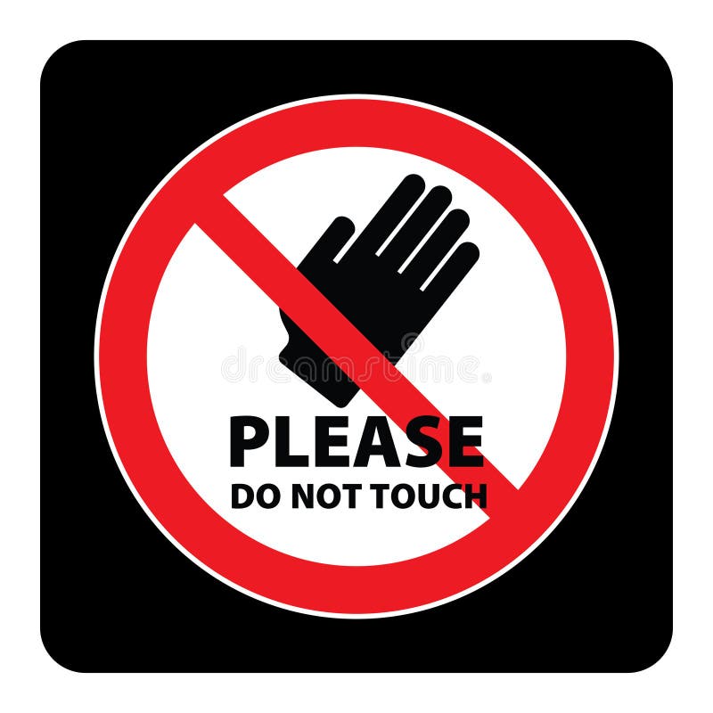 Please Do Not Touch Sign Stock Illustrations – 175 Please Do Not Touch ...
