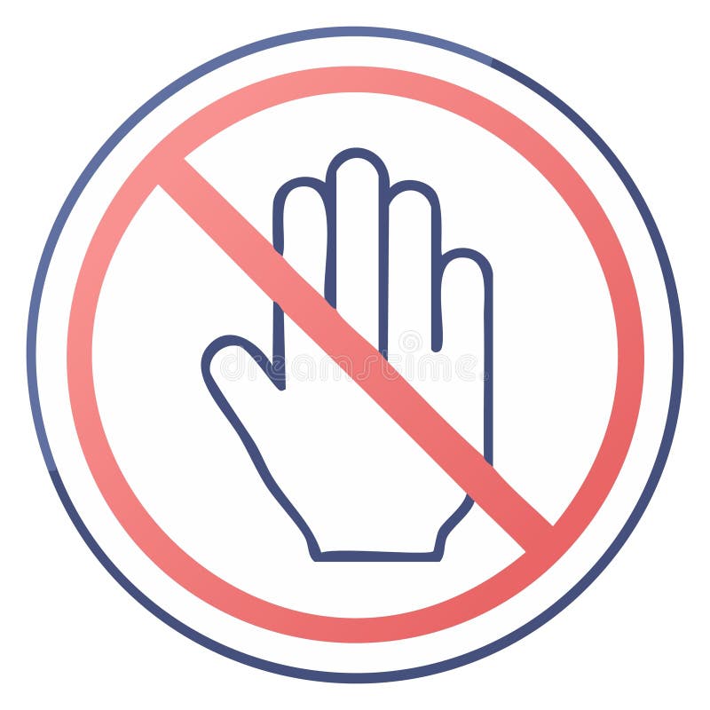 Prohibited Touch Sign Stock Illustrations – 2,170 Prohibited Touch Sign ...