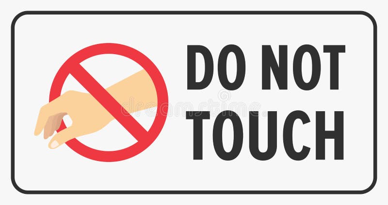 Do Not Touch Warning Sign Stock Illustrations – 2,551 Do Not Touch ... Do Not Touch Warning Sign Stock Illustrations – 2,551 Do Not Touch ...