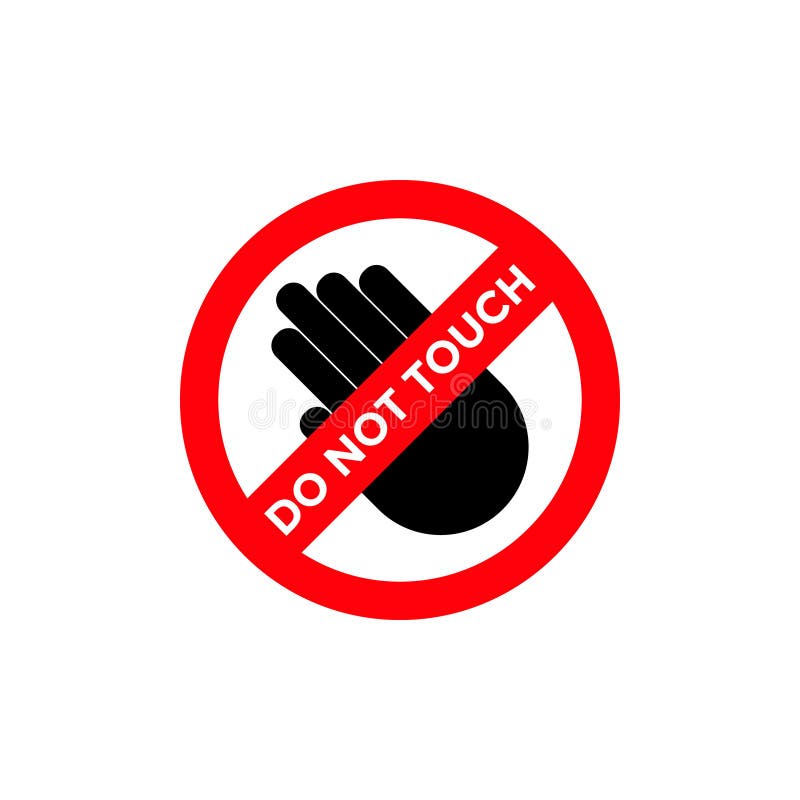 Do Not Touch Sign Vector Illustration Stock Vector - Illustration of ...