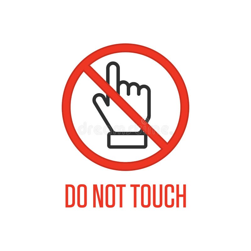 Do not touch sing. stock vector. Illustration of restriction - 209933653