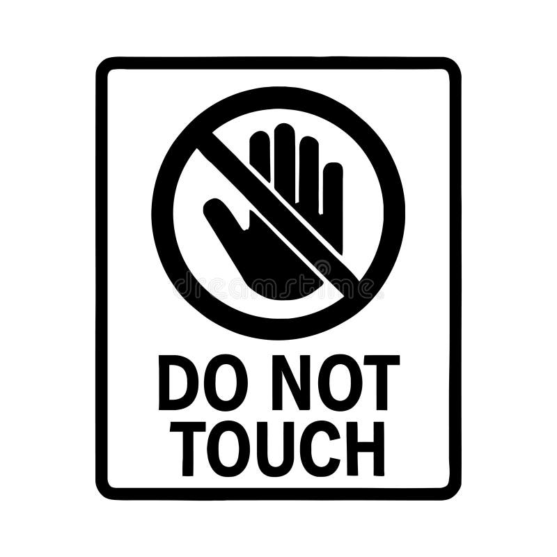 Do Not Touch Warning Sign Stock Illustrations – 2,609 Do Not Touch ...