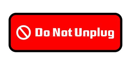 Do Not Unplug Power Socket Warning Labels Stock Vector - Illustration ...