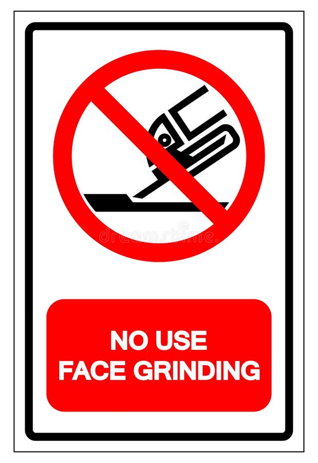 Do Not Use for Face Grinding Symbol Sign ,Vector Illustration, Isolate ...
