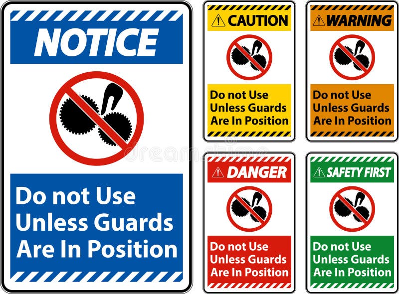 Do Not Use Unless Guards are in Position Sign Stock Vector ...