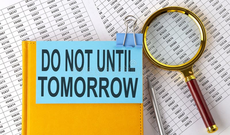 Do Not Wait until Tomorrow Advice Stock Image - Image of handwriting ...