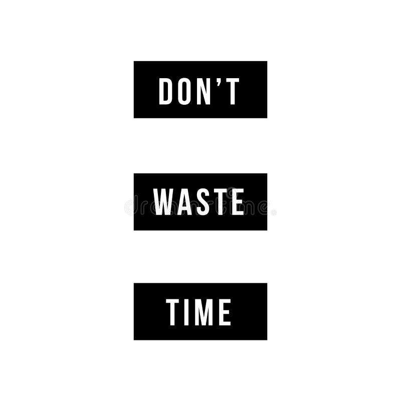 Do Not Waste Time Motivational Vector Poster Stock Vector ...
