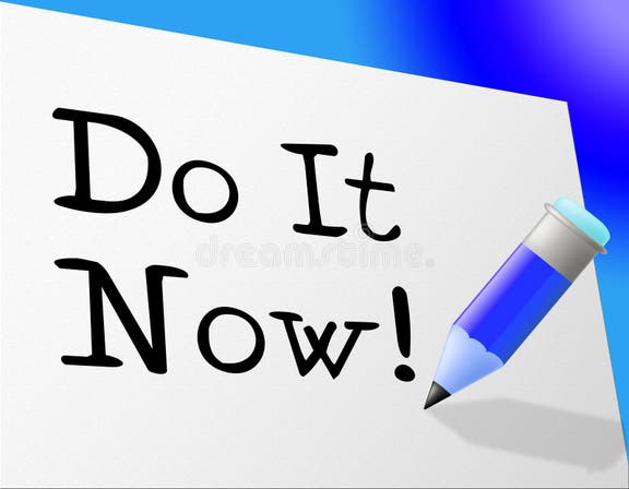 Do it Now Indicates at this Time and Action Stock Illustration ...