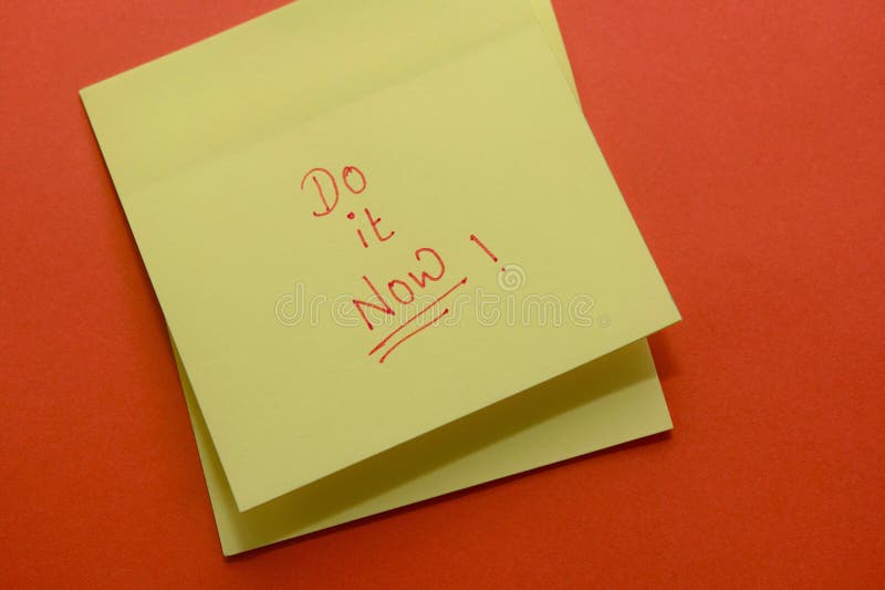Do it Now Reminder Note stock photo. Image of productivity - 326820746