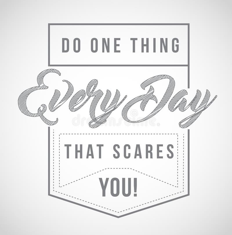 Do One Thing Every Day that Scares You Message Stock Illustration ... Do One Thing Every Day that Scares You Message Stock Illustration ...