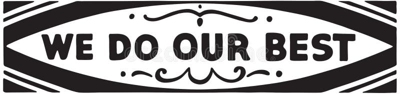 We Do Our Best stock illustration. Illustration of competition - 142329317