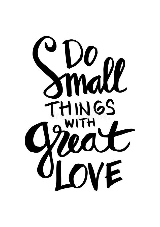 Do Small Things with Great Love Hand Lettering. Stock Vector ... Do Small Things with Great Love Hand Lettering. Stock Vector ...