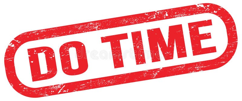 DO TIME, Text Written on Red Stamp Sign Stock Illustration ...