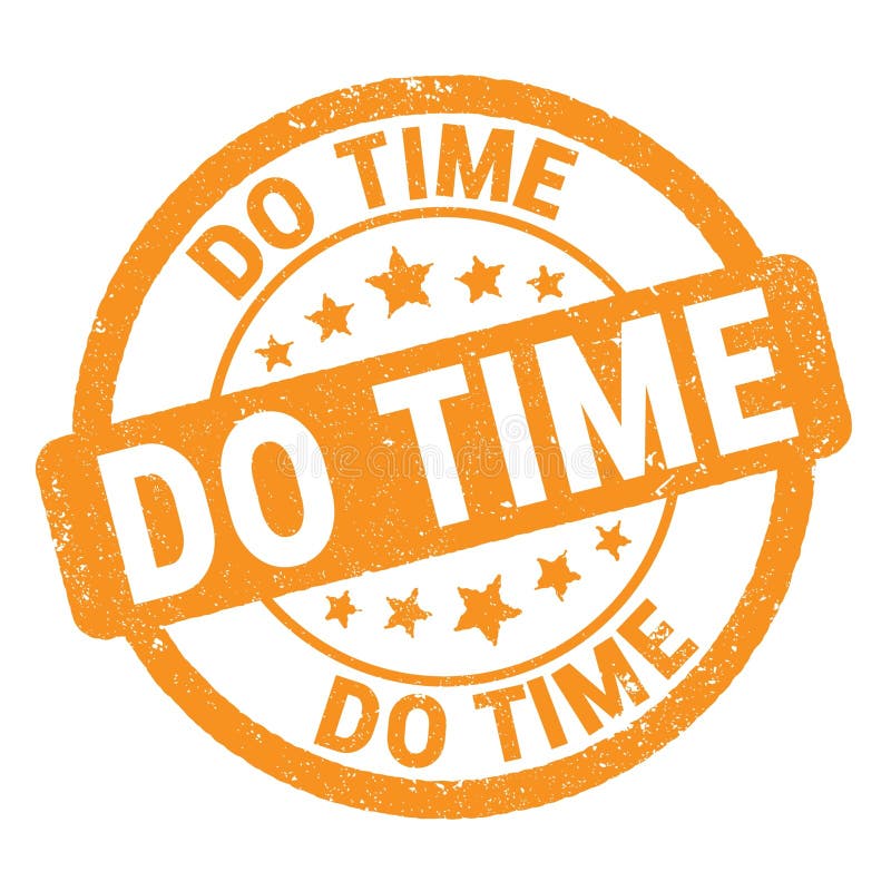 DO TIME Text Written on Orange Round Stamp Sign Stock Illustration ...
