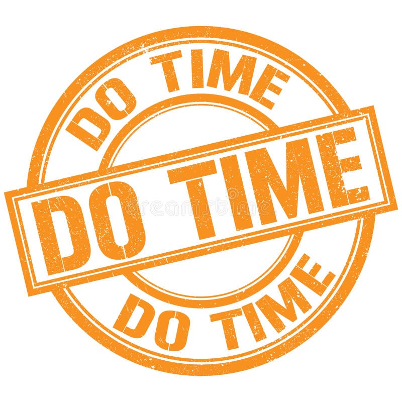 DO TIME Written Word on Orange Stamp Sign Stock Illustration ...