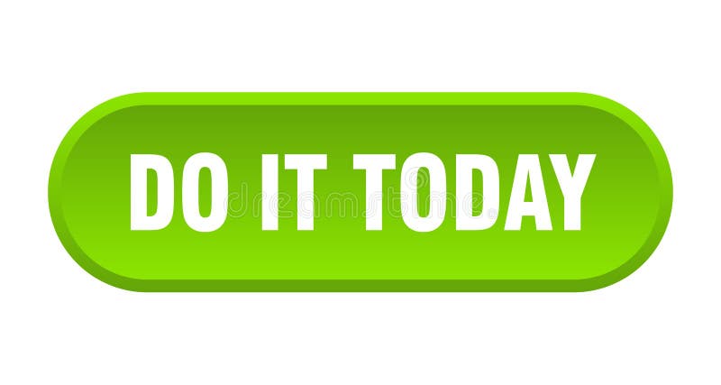 Do it today button stock vector. Illustration of computer - 125650003