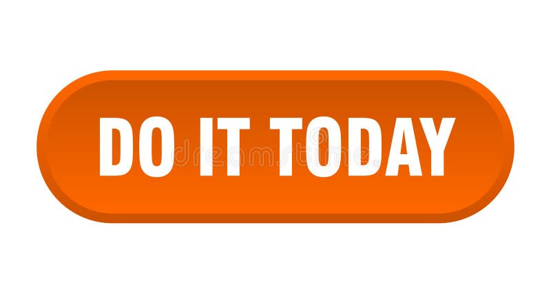 Do it today button stock vector. Illustration of computer - 125650003