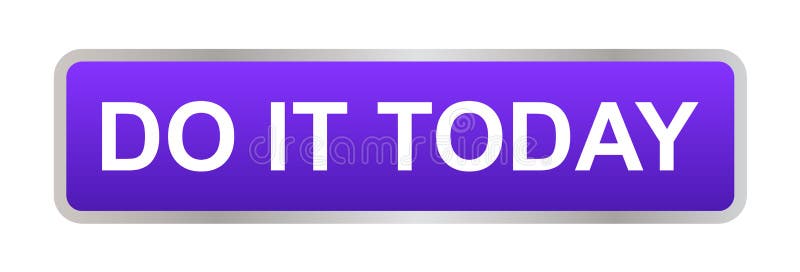 Do it today button stock vector. Illustration of button - 125650016