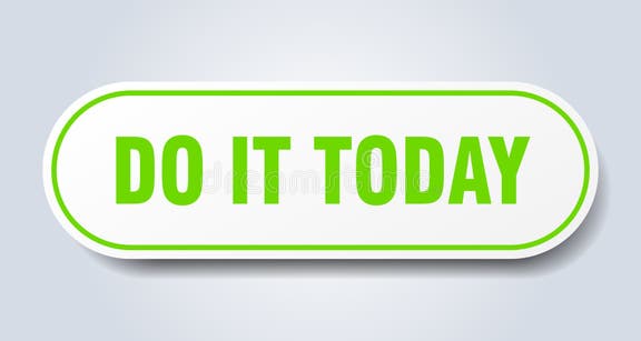Do it today sticker. stock vector. Illustration of banner - 197143600