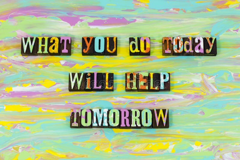 Help Today Tomorrow Success Preparation Plan Ahead Prepare Succeed ...