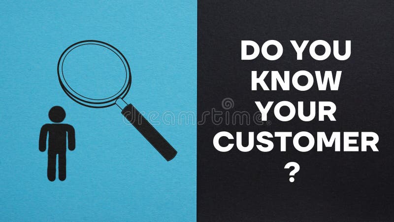 Do You Know Your Customer is Shown Using the Text Stock Photo - Image ...