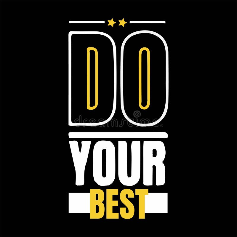 Do your best tshirt design stock illustration. Illustration of ...