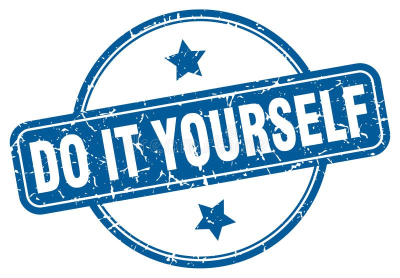 Do it Yourself Stamp. Do it Yourself Round Grunge Sign Stock Vector ...
