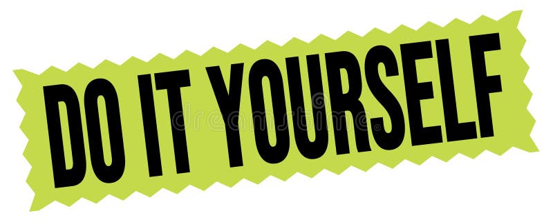 DO it YOURSELF Text Written on Green-black Zig-zag Stamp Stock ...