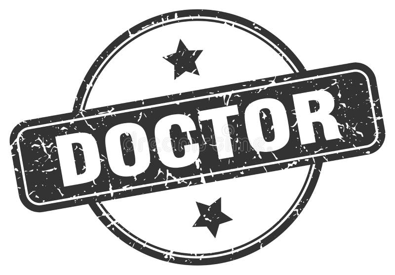 Doctor Stamp. Doctor Round Grunge Sign Stock Vector - Illustration of ...