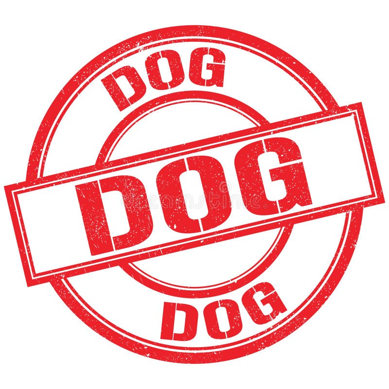 DOG Text Written on Red Stamp Sign Stock Illustration - Illustration of ...