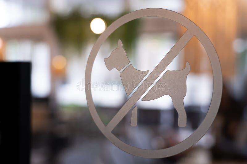 Dogs are Not Allowed into the Restaurant. Attached To the Glass Door in ...