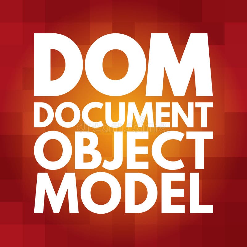 Dom Document Object Model Is A Programming Api For Html And Xml Documents Acronym Technology