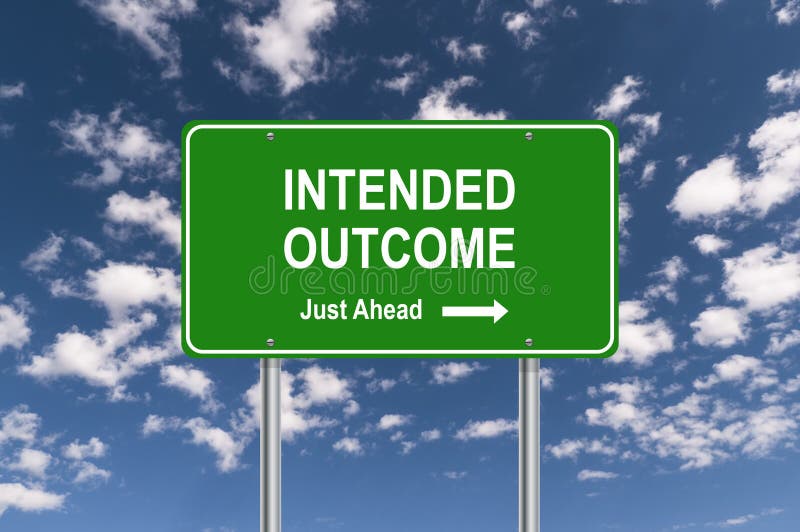 Intended outcome sign stock image. Image of graphic - 135087561