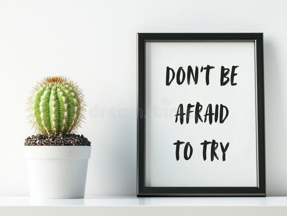 Don T Be Afraid To Try - Motivation Stock Photo - Image of achieve ...