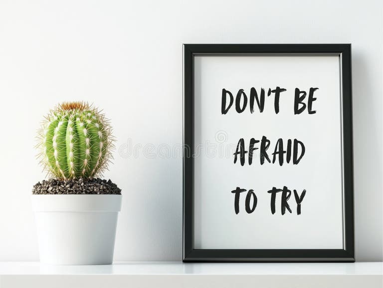 Don T Be Afraid To Try - Motivation Stock Photo - Image of achieve ...
