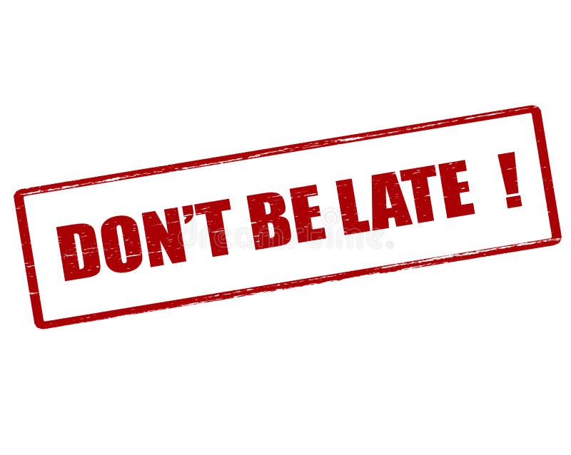 Don t be late stock illustration. Illustration of text - 82298272