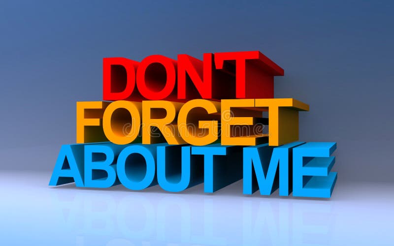 Don`t Forget about Me on Blue Stock Illustration - Illustration of ...