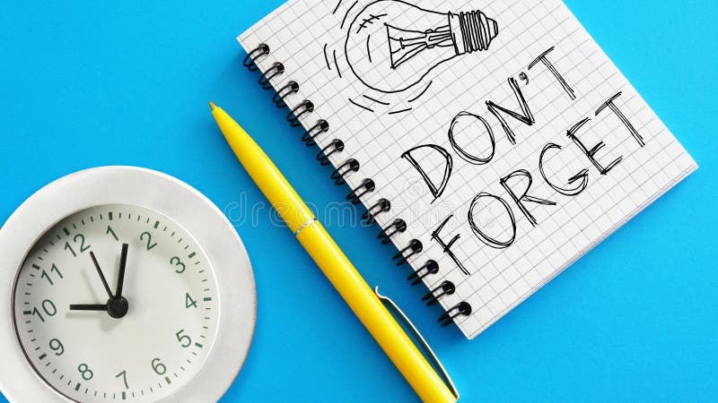 Don T Forget Notice Reminder Saying in the Note Stock Image - Image of ...