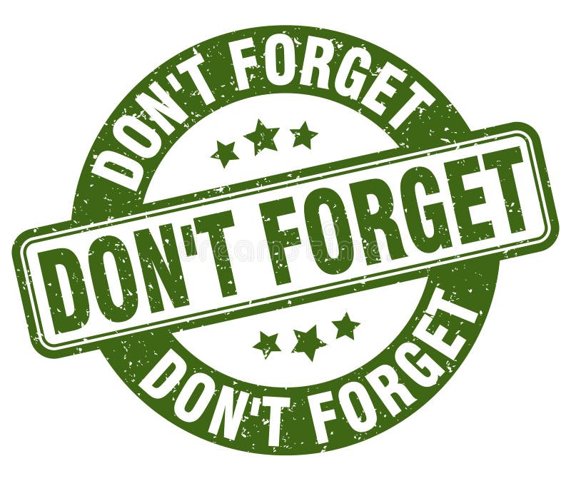 Don T Forget Stamp. Don T Forget Label. Round Grunge Sign Stock Vector ...