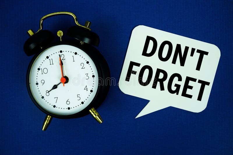 Don T Forget Text on Speech Bubble with Alarm Clock Top View on Blue ...