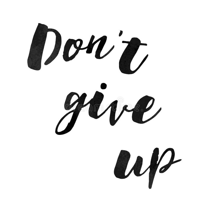 Don T Give Up Lettering Stock Illustrations – 102 Don T Give Up ... Don T Give Up Lettering Stock Illustrations – 102 Don T Give Up ...